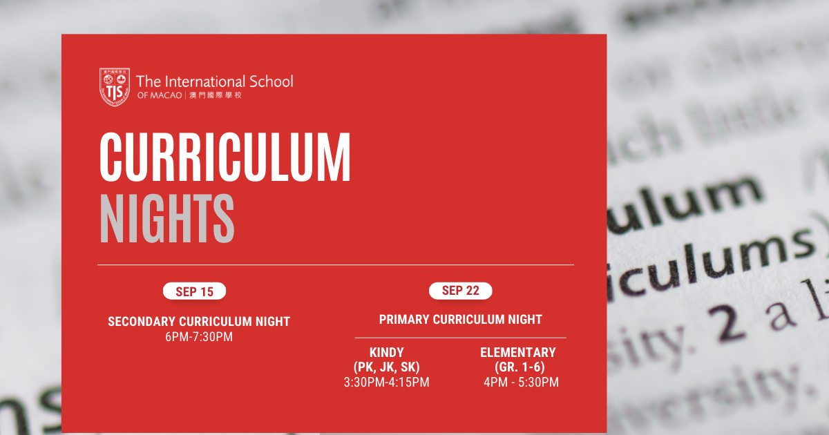 Curriculum Nights are Coming Up! — The International School of Macao ...